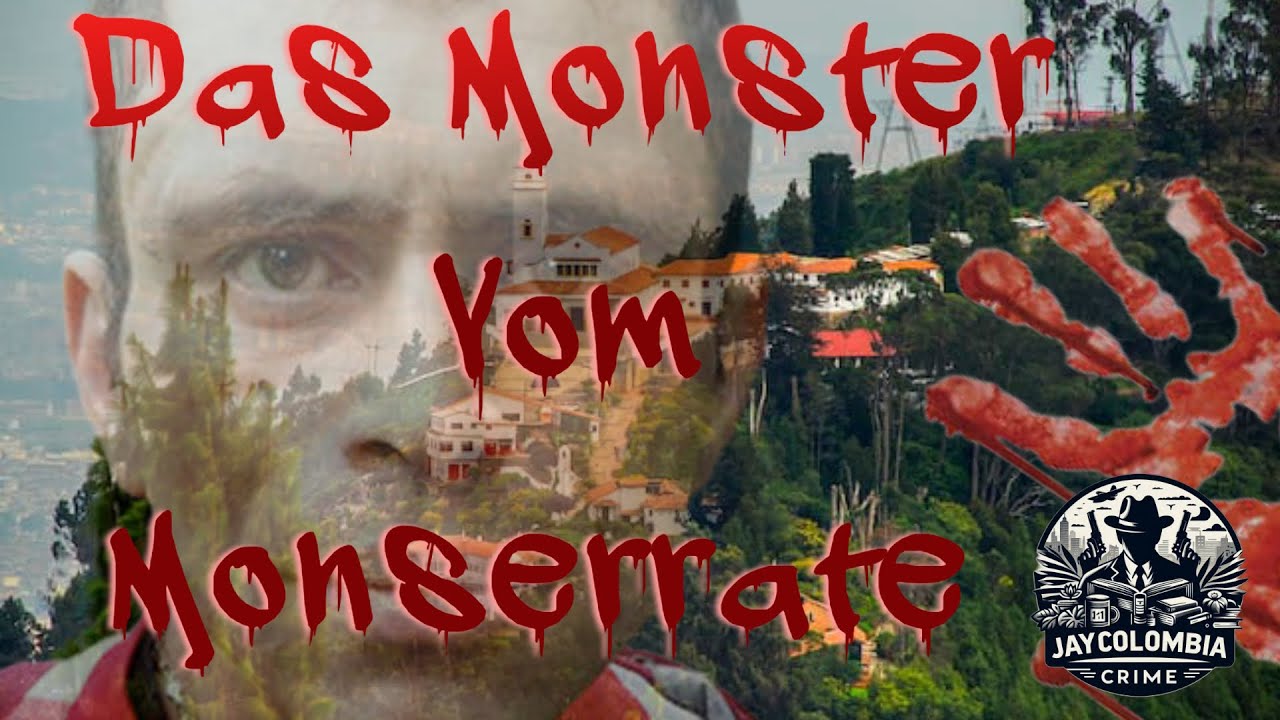 Das Monster vom Monserrate Der Serienkiller Kolumbiens (True Crime ...