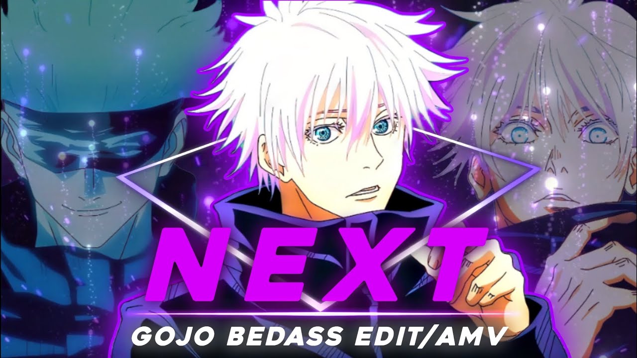 Gojo satoru - NCTS - Next! [Edit/Amv] - YouTube