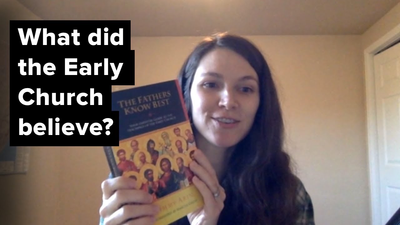 The Fathers Know Best by Jimmy Akin - Book for Christians Exploring ...