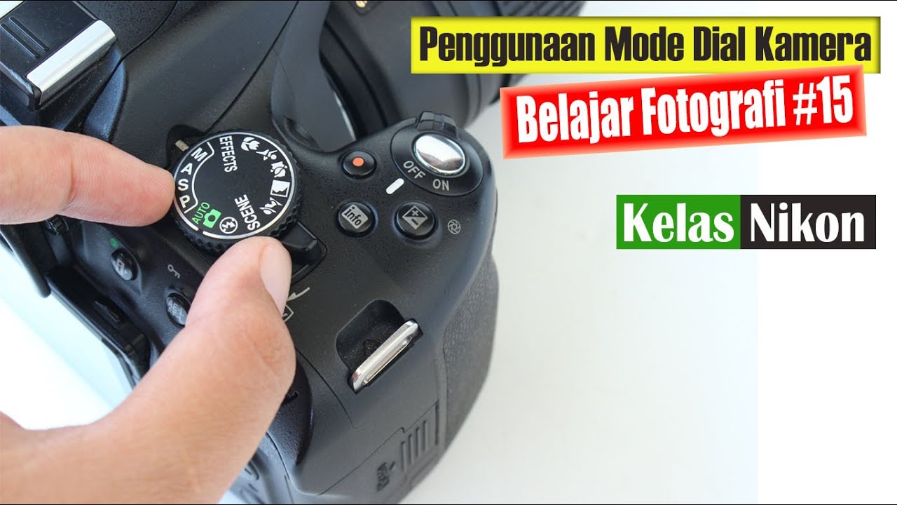 Belajar DSLR Nikon #15 : Penggunaan Dial Mode Kamera - YouTube