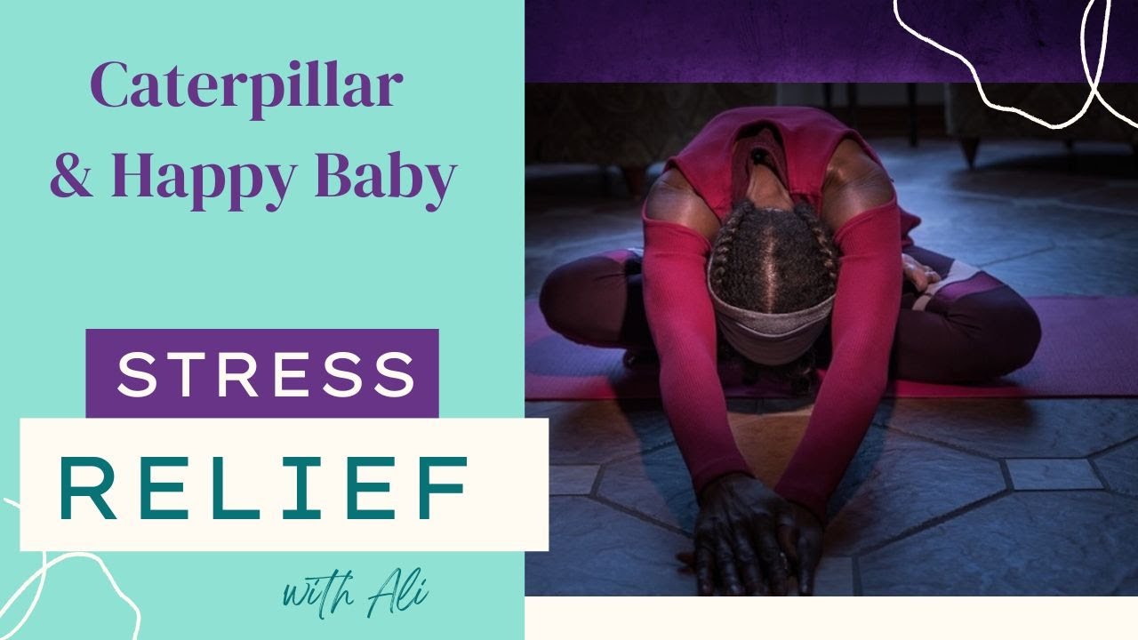 Caterpillar & Happy Baby Yoga Pose for Stress | Caterpillar Pose ...