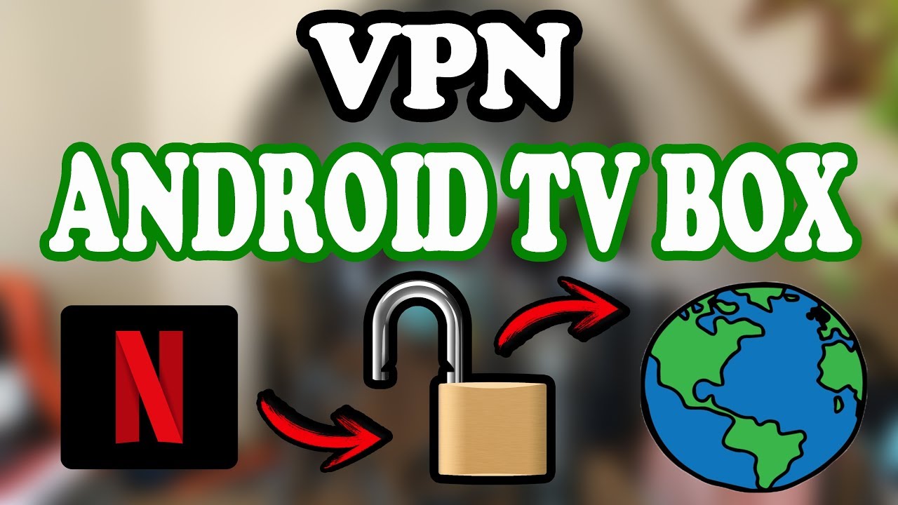 ¿Qué es una VPN y Cómo se Usa en Android TV Box? - YouTube