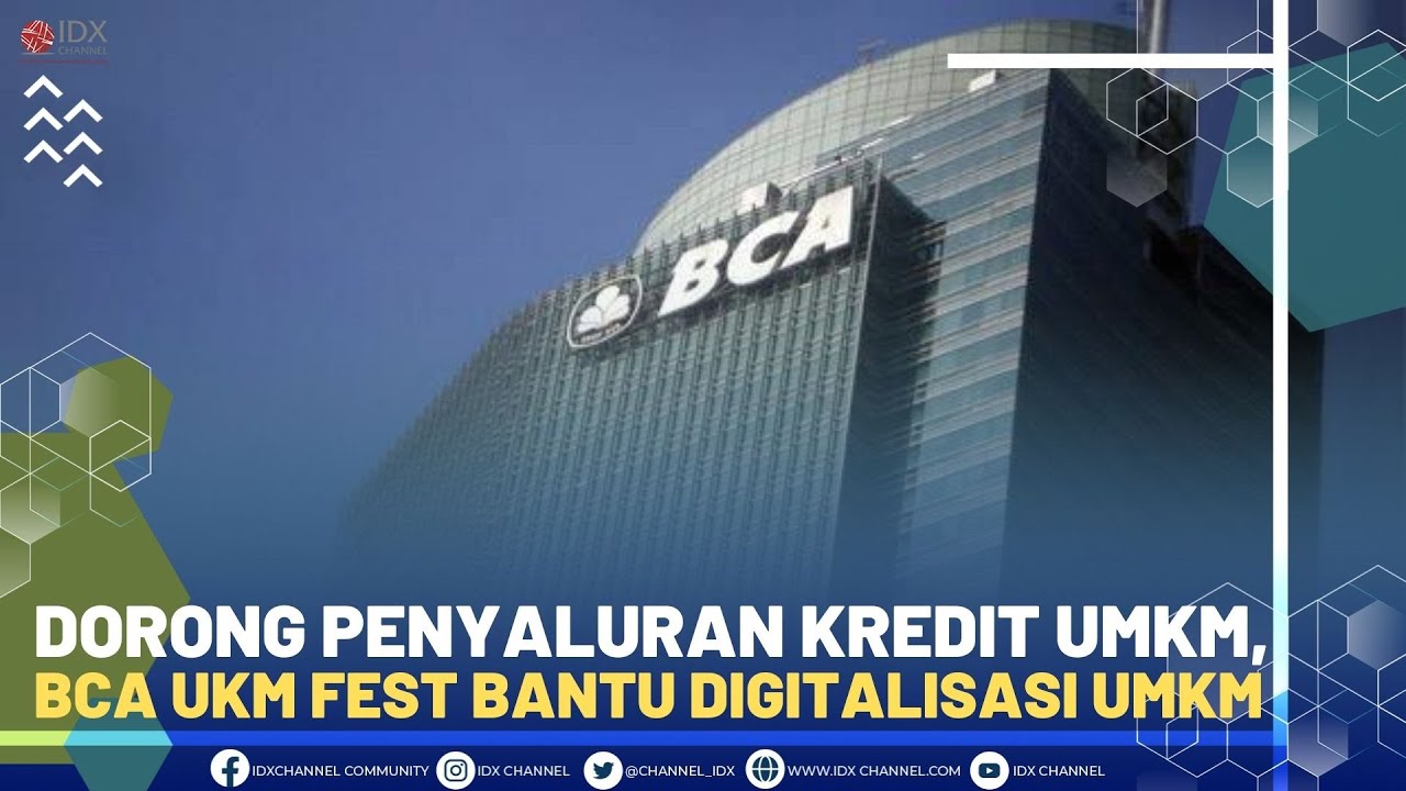 Dorong Penyaluran Kredit UMKM, BCA UKM Fest Bantu Digitalisasi UMKM ...