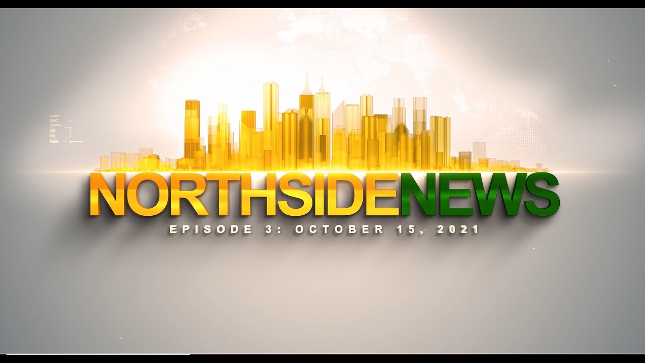 Northside News: Episode 3 (10/15/21) - YouTube
