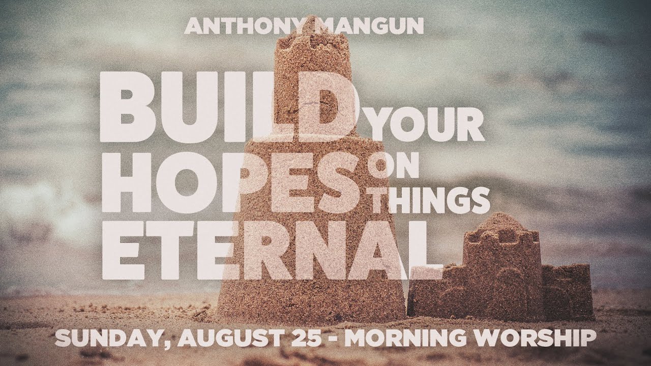 Build Your Hope on Things Eternal - Anthony Mangun - YouTube
