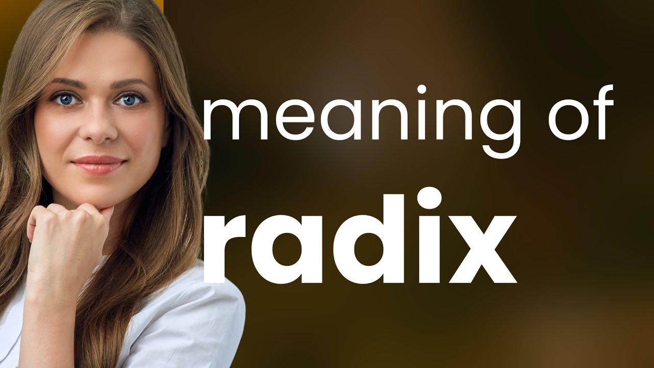 Radix — what is RADIX meaning - YouTube