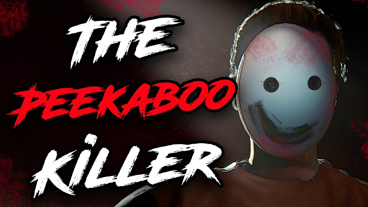 "The Peekaboo Killer" Creepypasta - YouTube