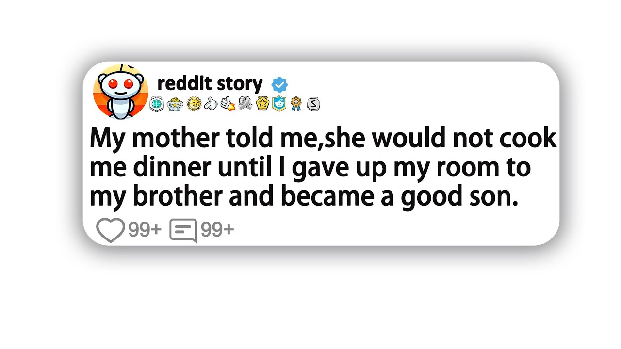 P2 My mother told me,she would not cook me dinner until I gave up my ...