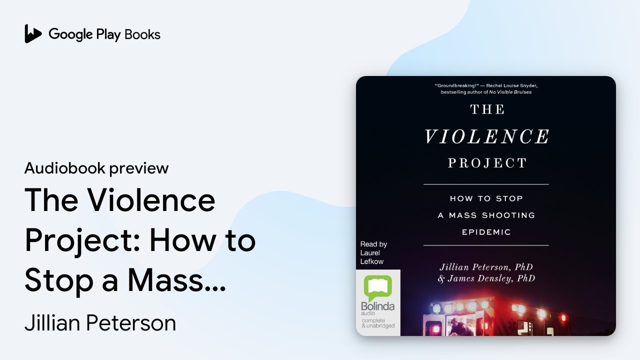 The Violence Project: How to Stop a Mass… by Jillian Peterson ...