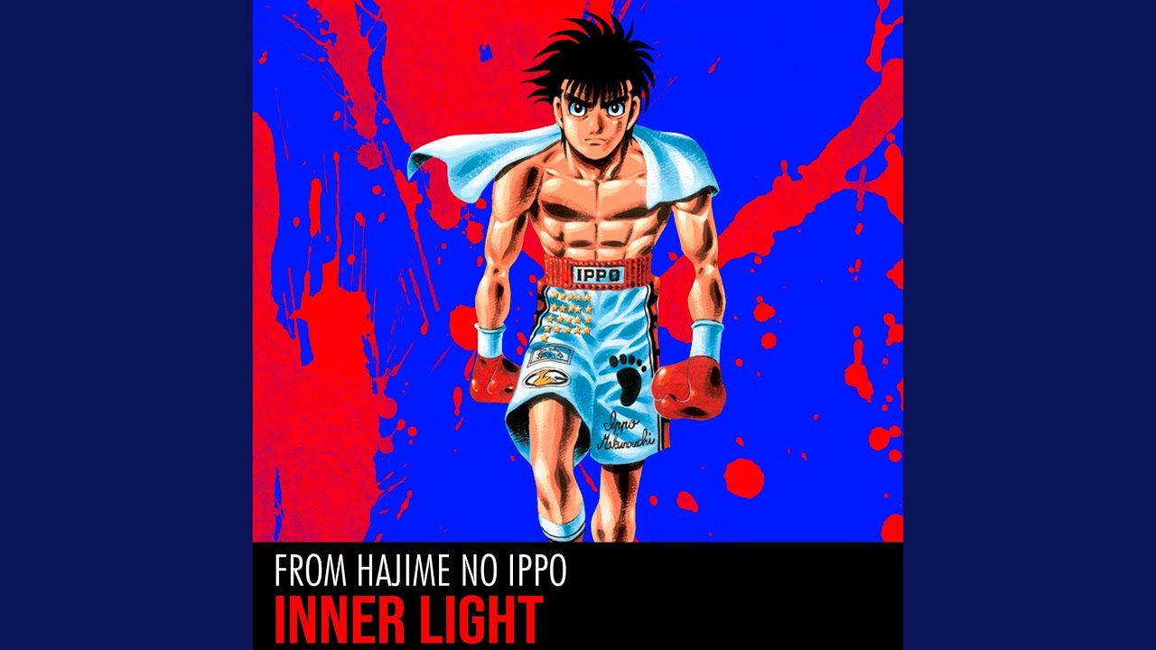 Inner Light (From "Hajime No Ippo") - YouTube Music