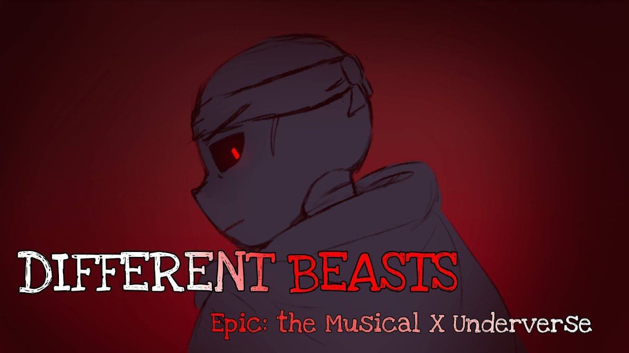 Different Beasts | Epic: The Musical x Underverse Animatic - YouTube