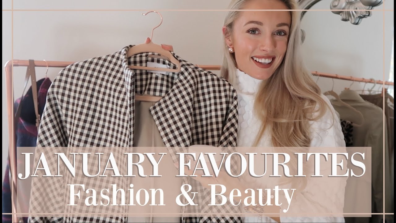 JANUARY FASHION & BEAUTY FAVOURITES // What I've Loved This Month ...