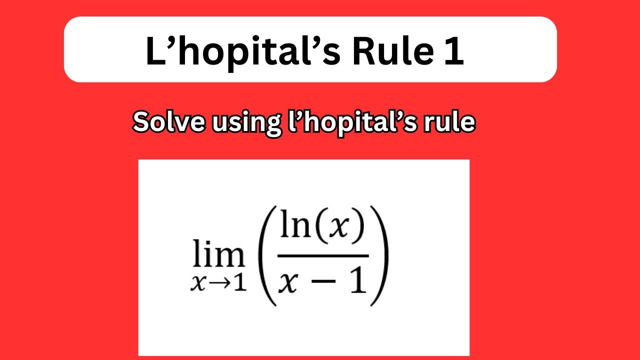 L'hopital's Rule 1 with solved examples - YouTube