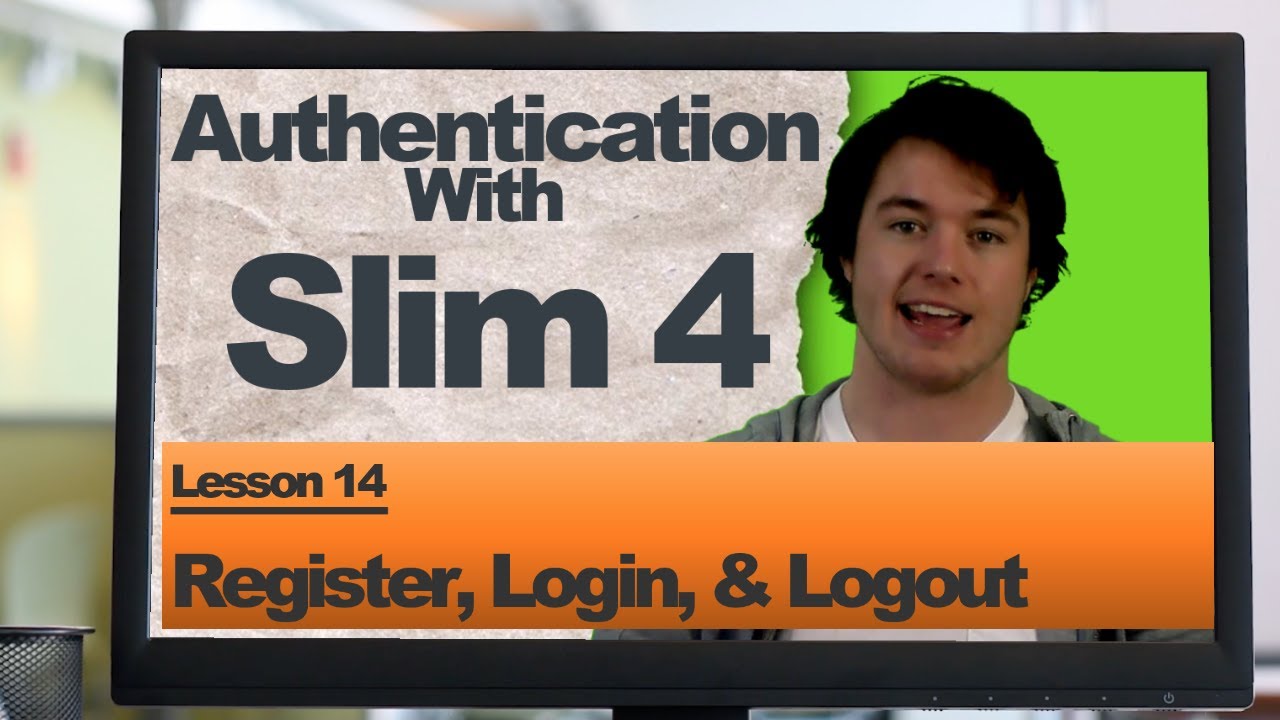 Slim 4 Authentication (Lesson 14 ~ Register, Login & Logout) - YouTube