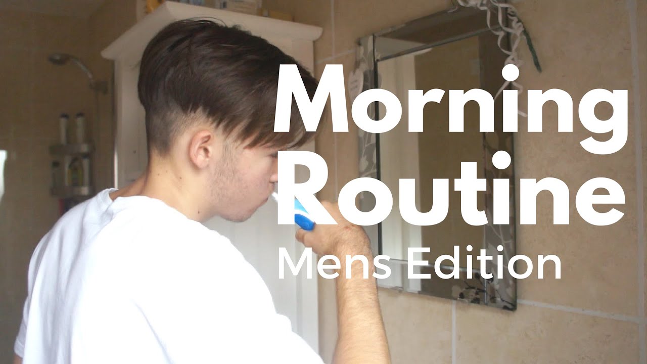 Men's Morning Routine | Get Ready With Me - YouTube