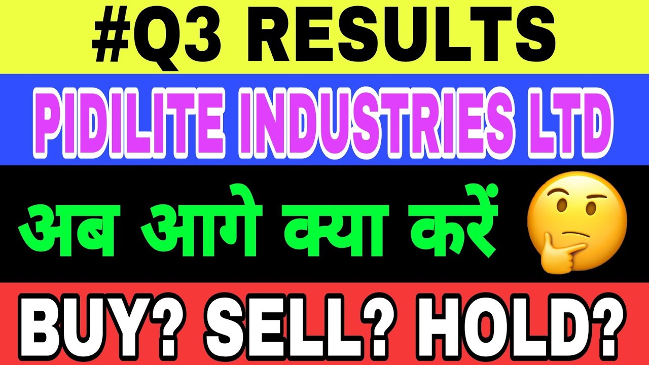 PIDILITE INDUSTRIES Q3 RESULTS || PIDILITE INDUSTRIES SHARE PRICE ...