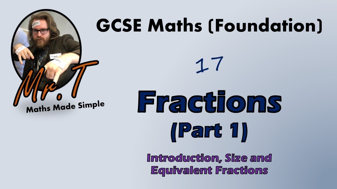 Fractions (Part 1): Introduction, Size and Equivalent Fractions | GCSE ...