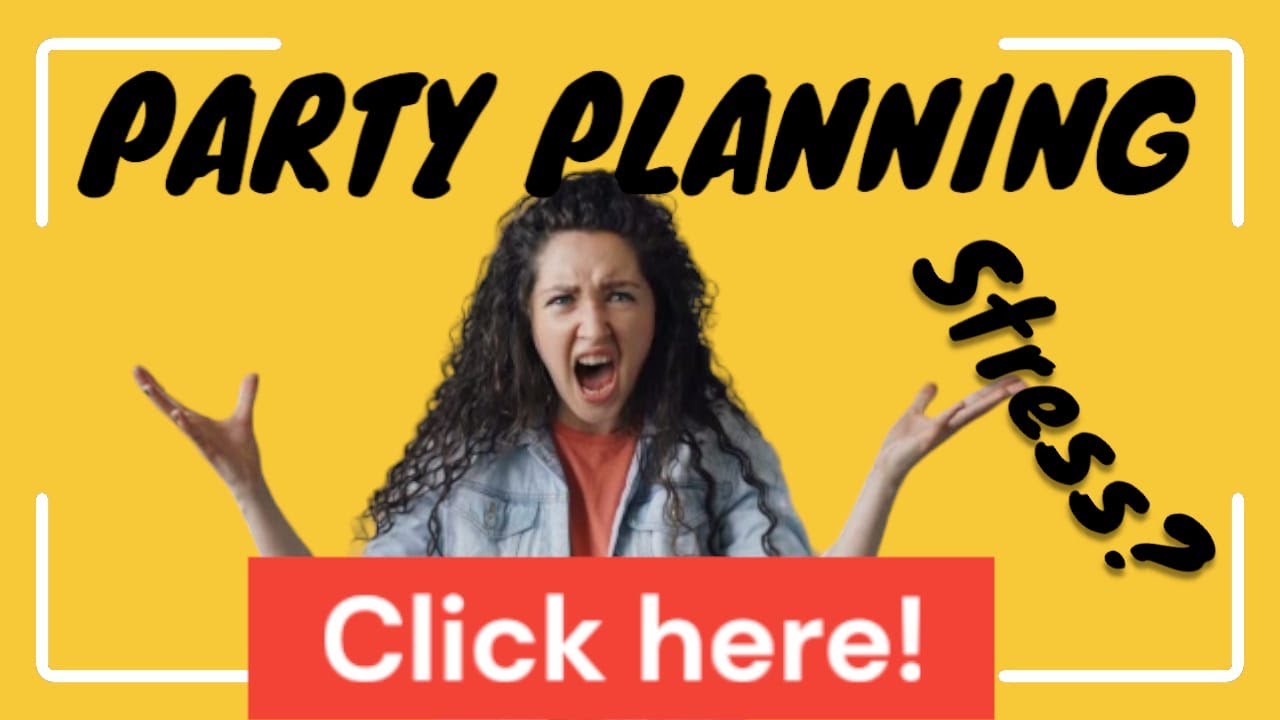 Are you planning a party and feeling overwhelmed? - YouTube
