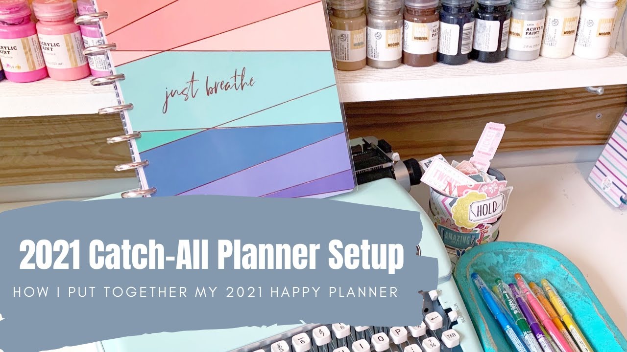 2021 Catch-all Planner Setup - Happy Planner - Mambi - Youtube