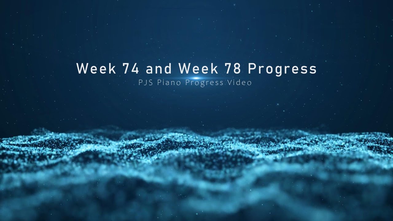 Week 74-78 Piano Progress - YouTube