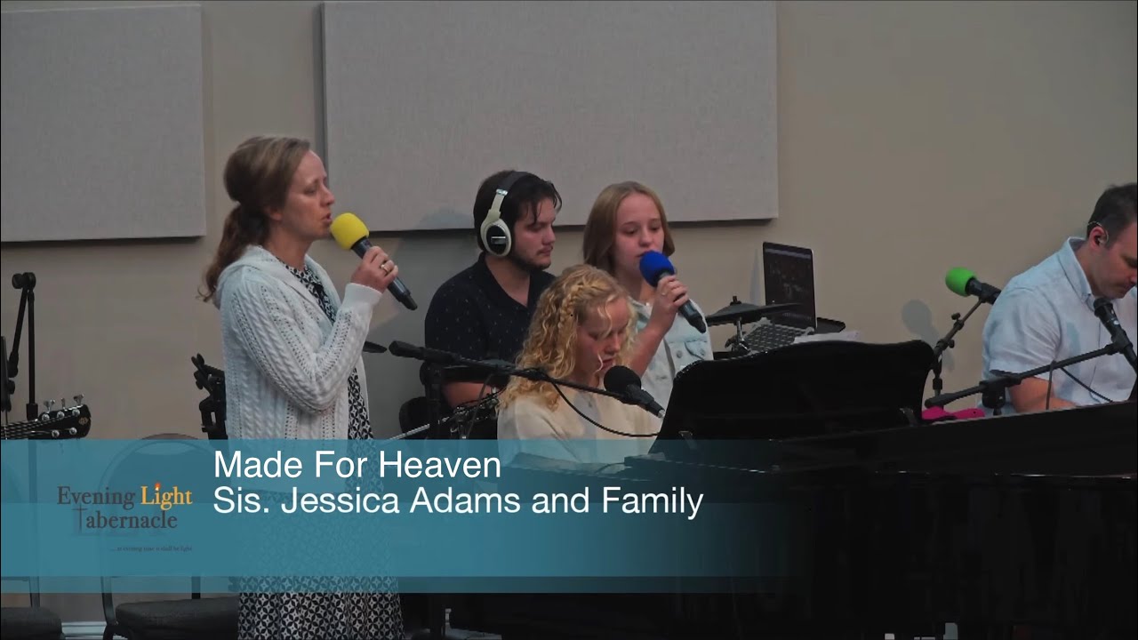 Made For Heaven - Sis. Jessica Adams & Family - YouTube