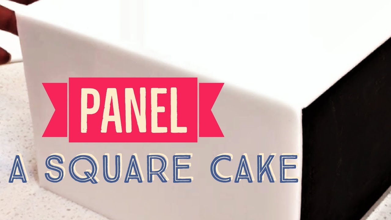 Cake! TV: Cover a Square Cake using the Basic Panel Method for Perfect ...