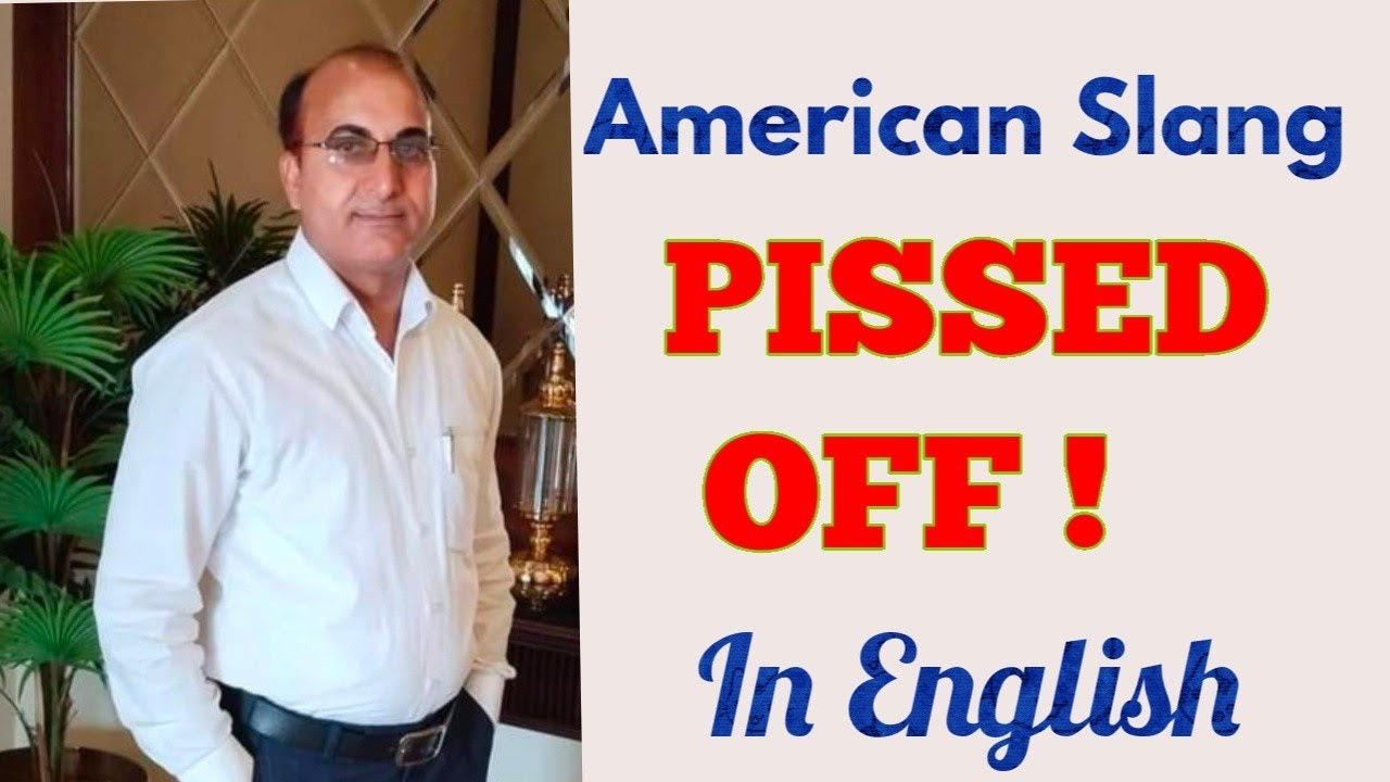 Pissed off/Slang/Idiom/English speaking practice/USA ENGLISH ACADEMY ...