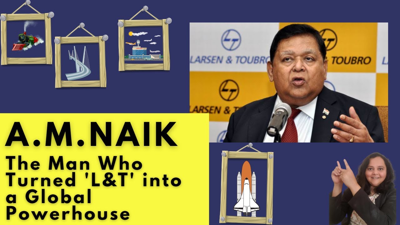 A. M. Naik: The Man Who Turned L&T into a Global Powerhouse - YouTube