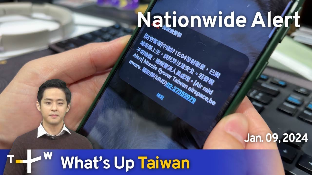 Nationwide Alert, What's Up Taiwan – News at 20:00, January 9, 2024 ...