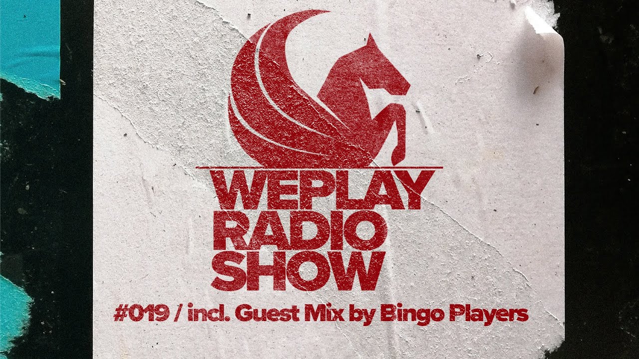 WEPLAY RADIO SHOW #019 / incl. Guest Mix by Bingo Players - YouTube