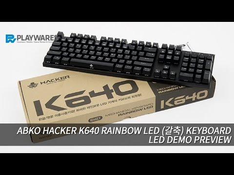 ABKO HACKER K640 RAINBOW LED (갈축) KEYBOARD LED DEMO PREVIEW - YouTube