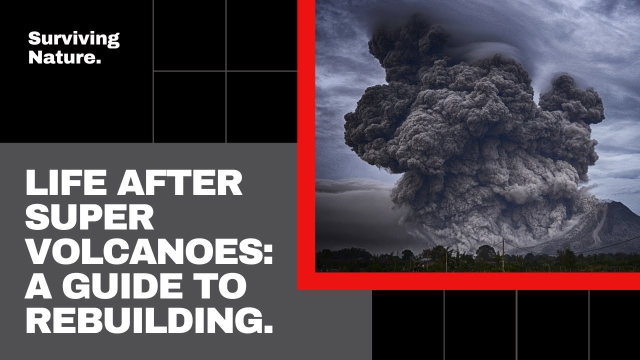 Surviving the Unthinkable: Life After Super Volcanoes - YouTube