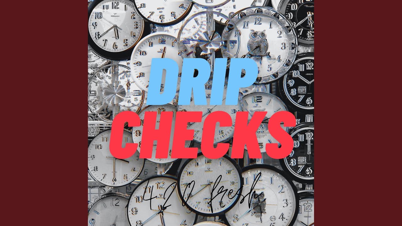Drip Checks - YouTube