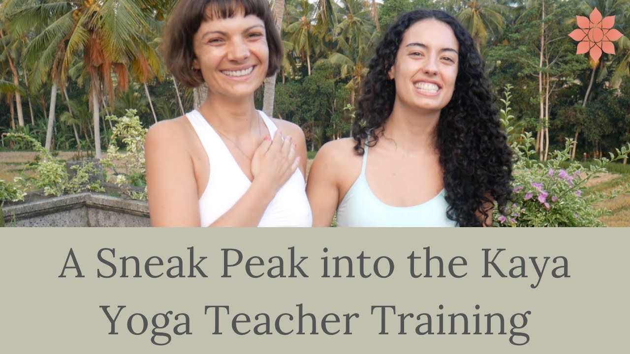 A Sneak Peak into the Kaya Yoga Teacher Trainings - YouTube
