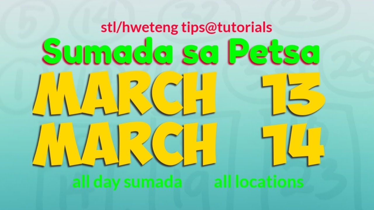 STL/HWETENG/ MAR. 13 - MAR. 14 /TIPS and TUTORIALS/SUMADA sa PETSA ...