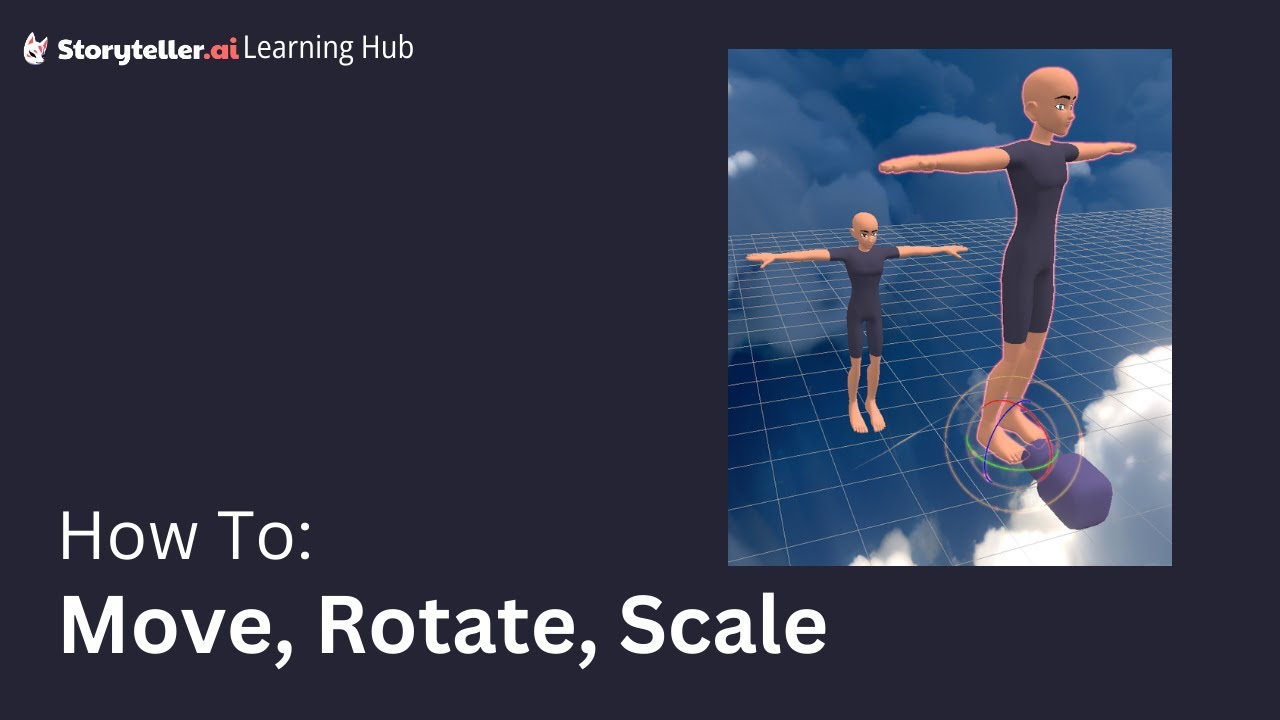How to Move, Rotate, Scale Objects in Storyteller.ai - YouTube
