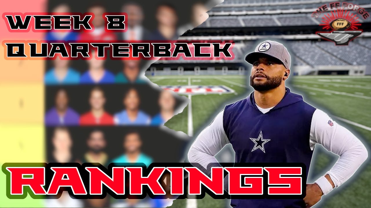 Week 8 QB Rankings: Fade 'em, Love 'em - Lineup Decisions | 2023 ...