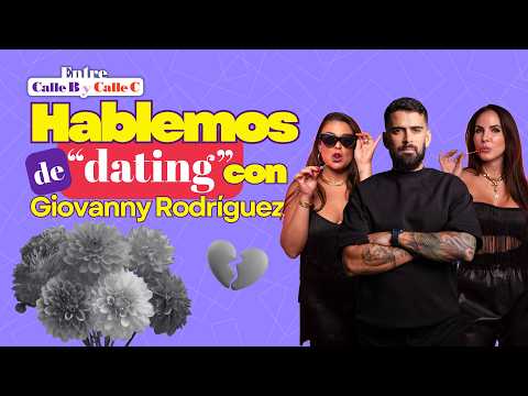 Ep. 48: Hablemos de Dating con Giovanny Rodriguez