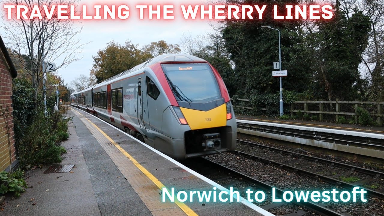 Travelling The Wherry Lines Norwich To Lowestoft YouTube