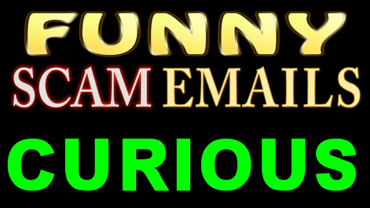 Funny 419 scam emails 4 curious email Wendie Webb - YouTube