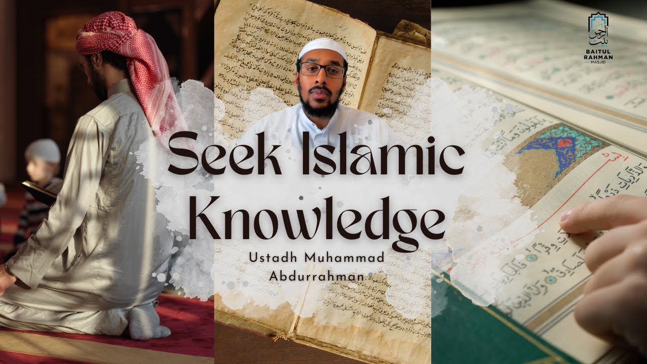 Lecture ᴴᴰ Seeking of Islamic Knowledge Ust Muhammad Abdurrahman - YouTube