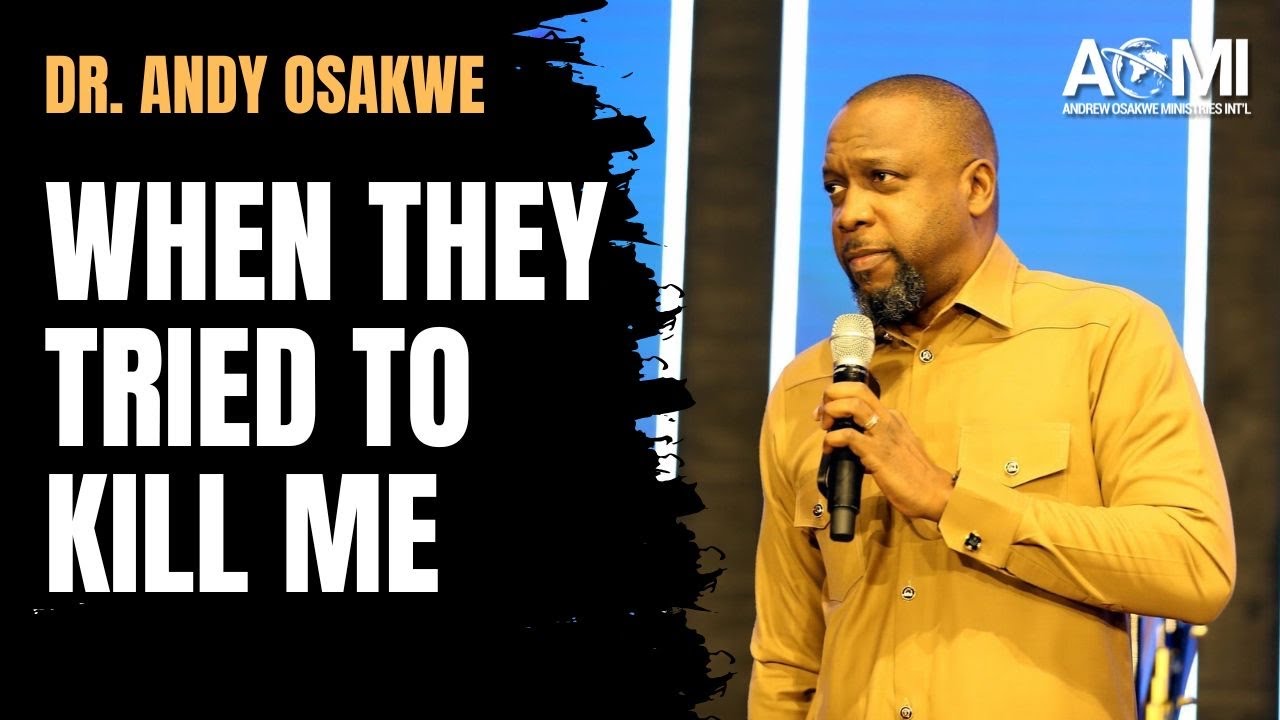 When They Tried To Kill Me | Dr. Andy Osakwe - YouTube