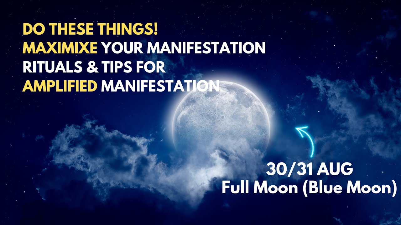 Harnessing Full Moon (Blue Moon) Energy Manifestation Rituals and Tips ...