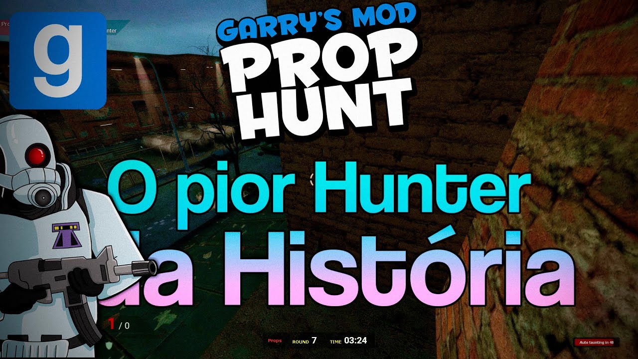 O PIOR HUNTER DA HISTÓRIA - GMOD: PROP HUNT - YouTube