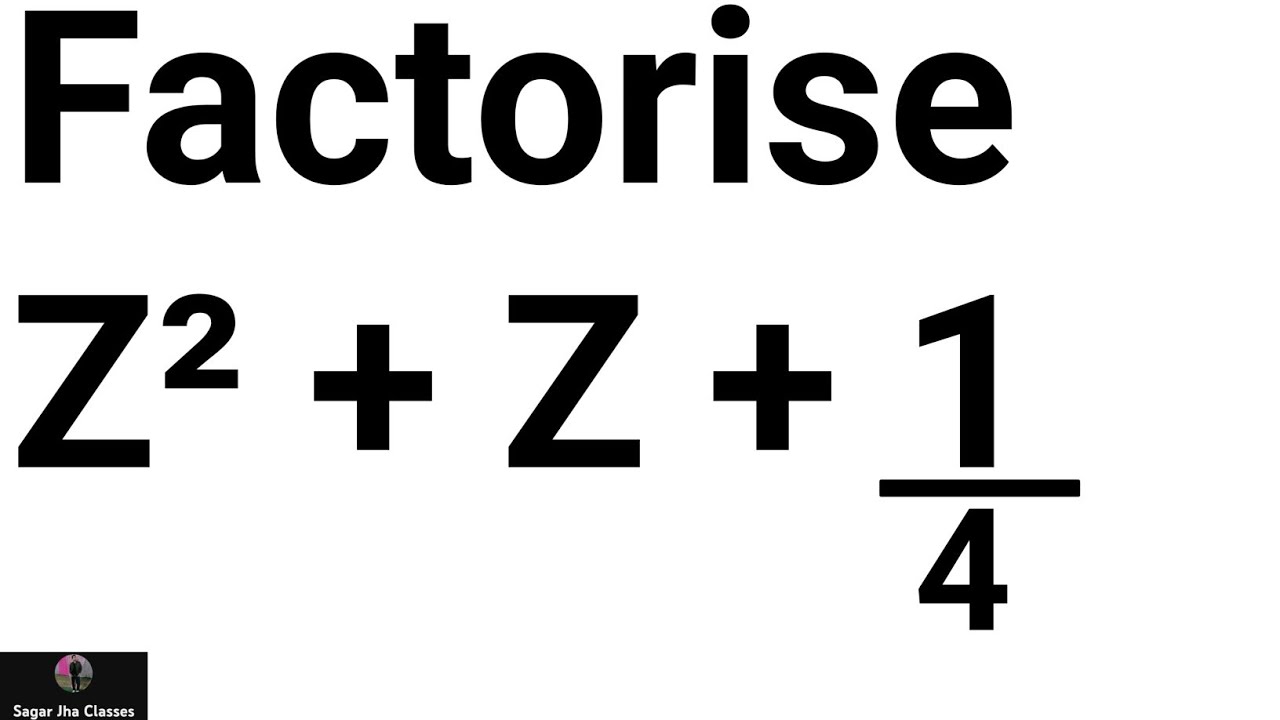Factorise Z Z 1 4 YouTube factorise-z-z-1-4-youtube