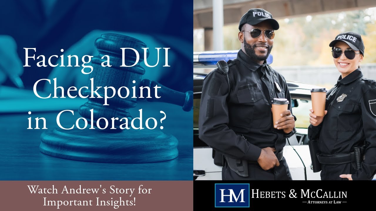 Facing a DUI Checkpoint in Colorado? Watch Andrew's Story for Important ...