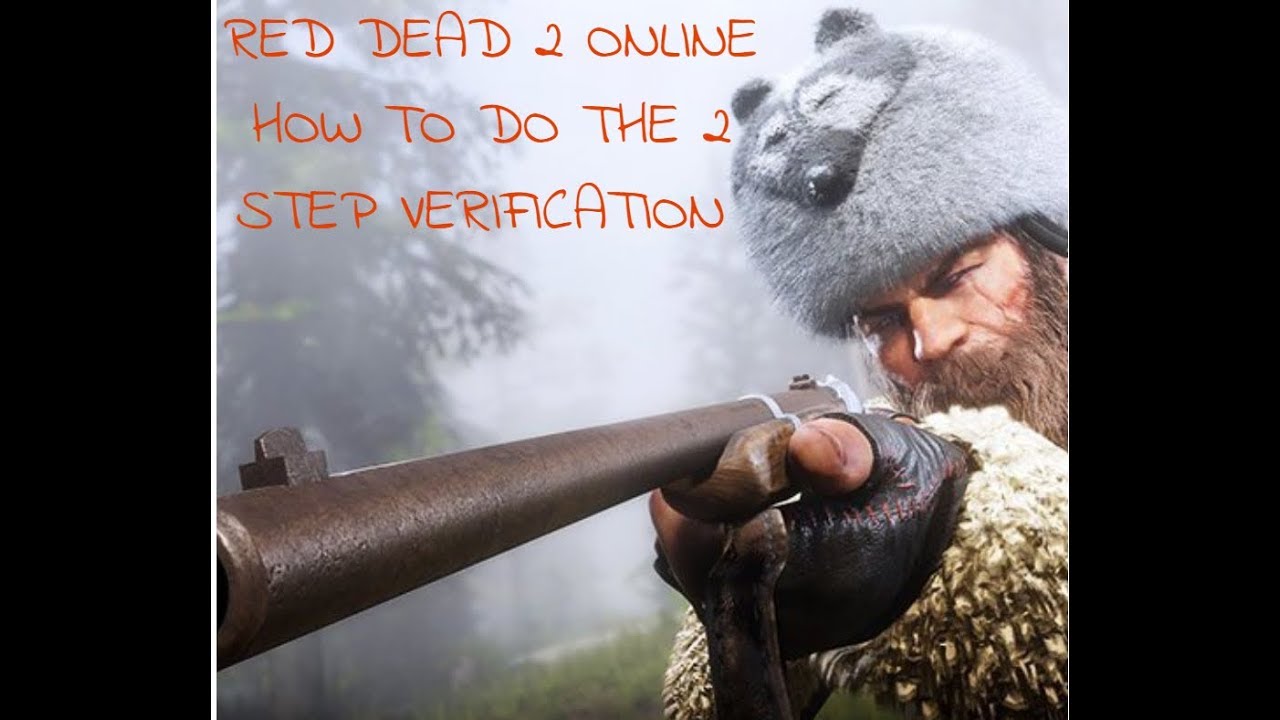 RED DEAD ONLINE HOW TO DO 2 STEP VERIFICATION - YouTube