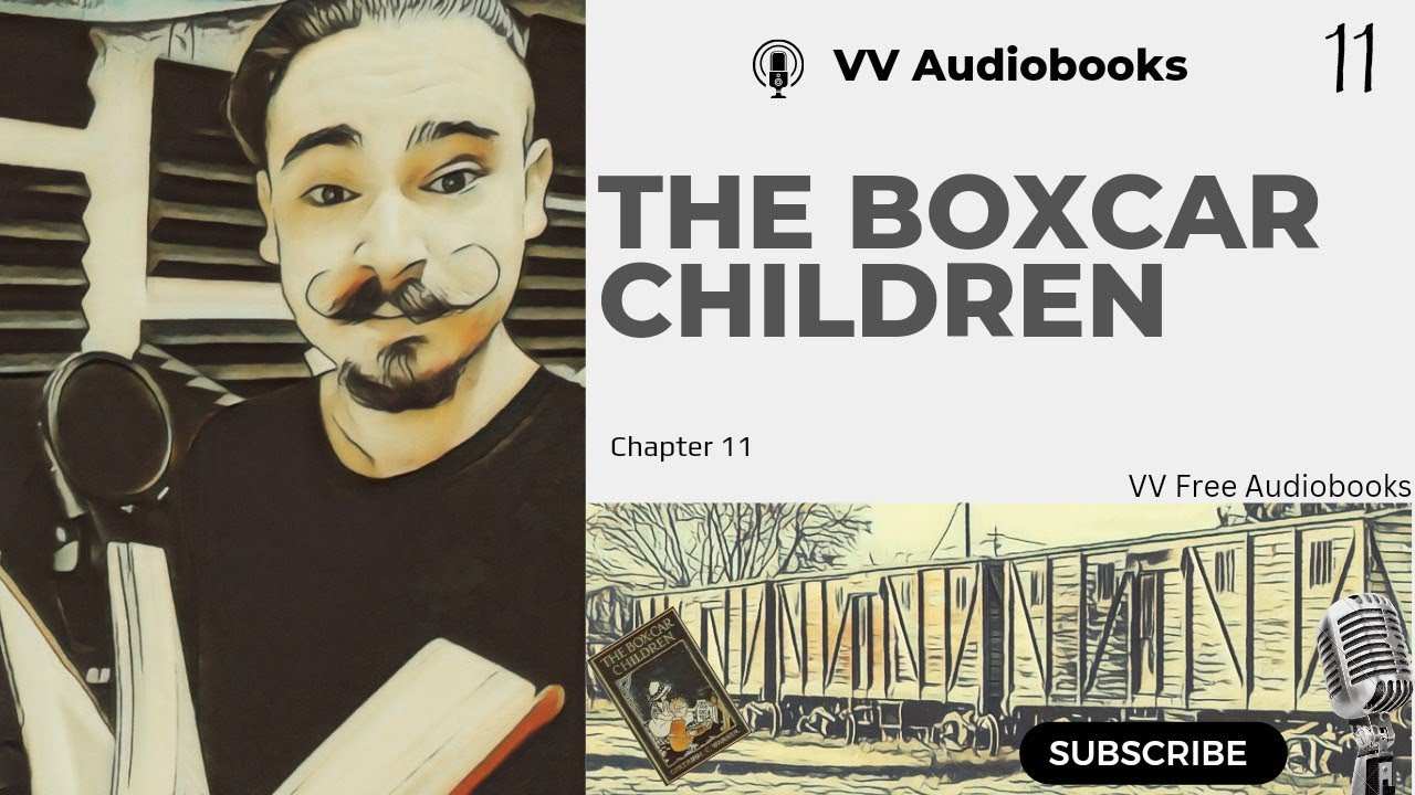 The Boxcar Children - Chapter 11 (A VV Free Audiobook) (Mystery ...