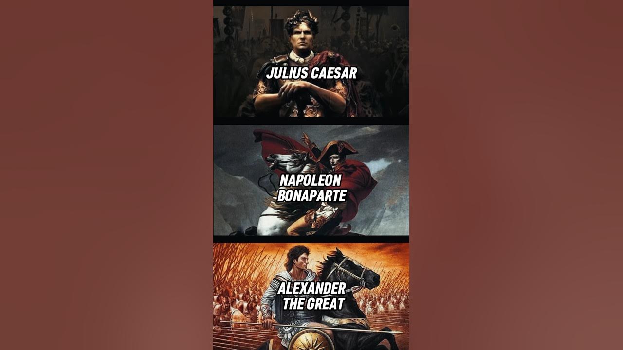 Alexander the Great vs Napoleon Bonaparte vs Julius Caesar | Battle ...