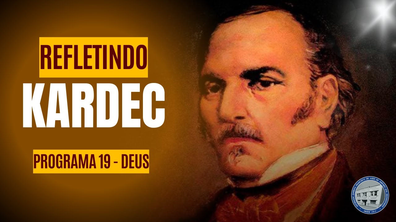 Refletindo Kardec 19 - Deus - 09/06/2023 - YouTube
